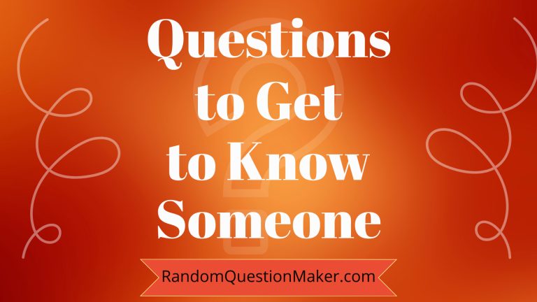255 Questions to Get to Know Someone - The Ultimate List!