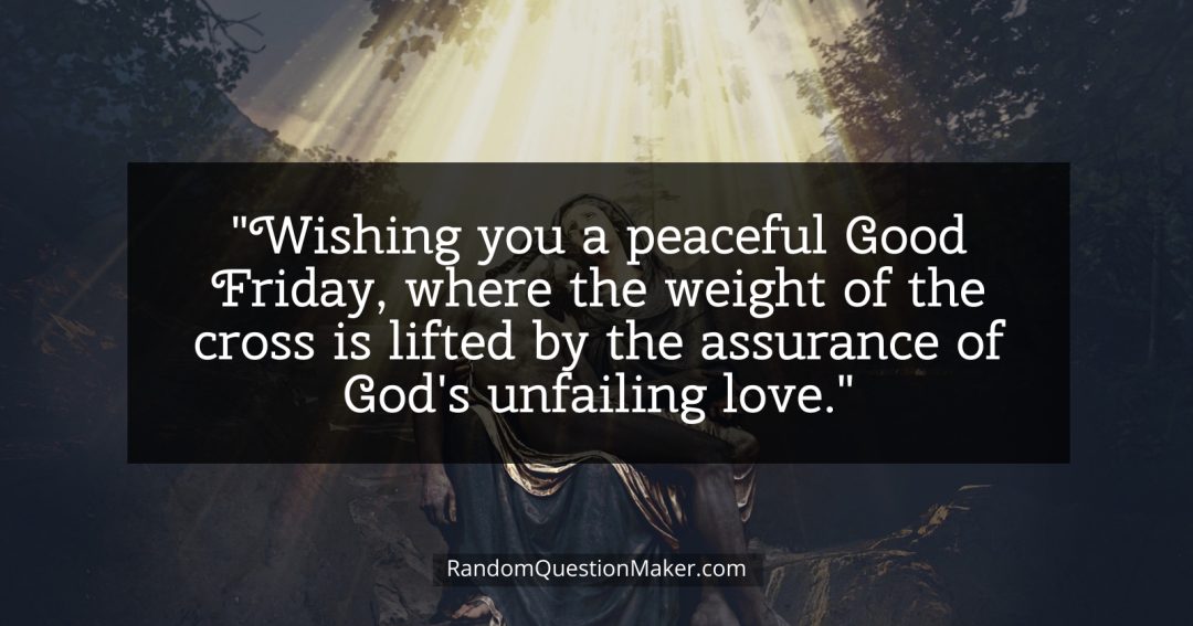 40 Good Friday Wishes: Touching Messages for a Sacred Observance