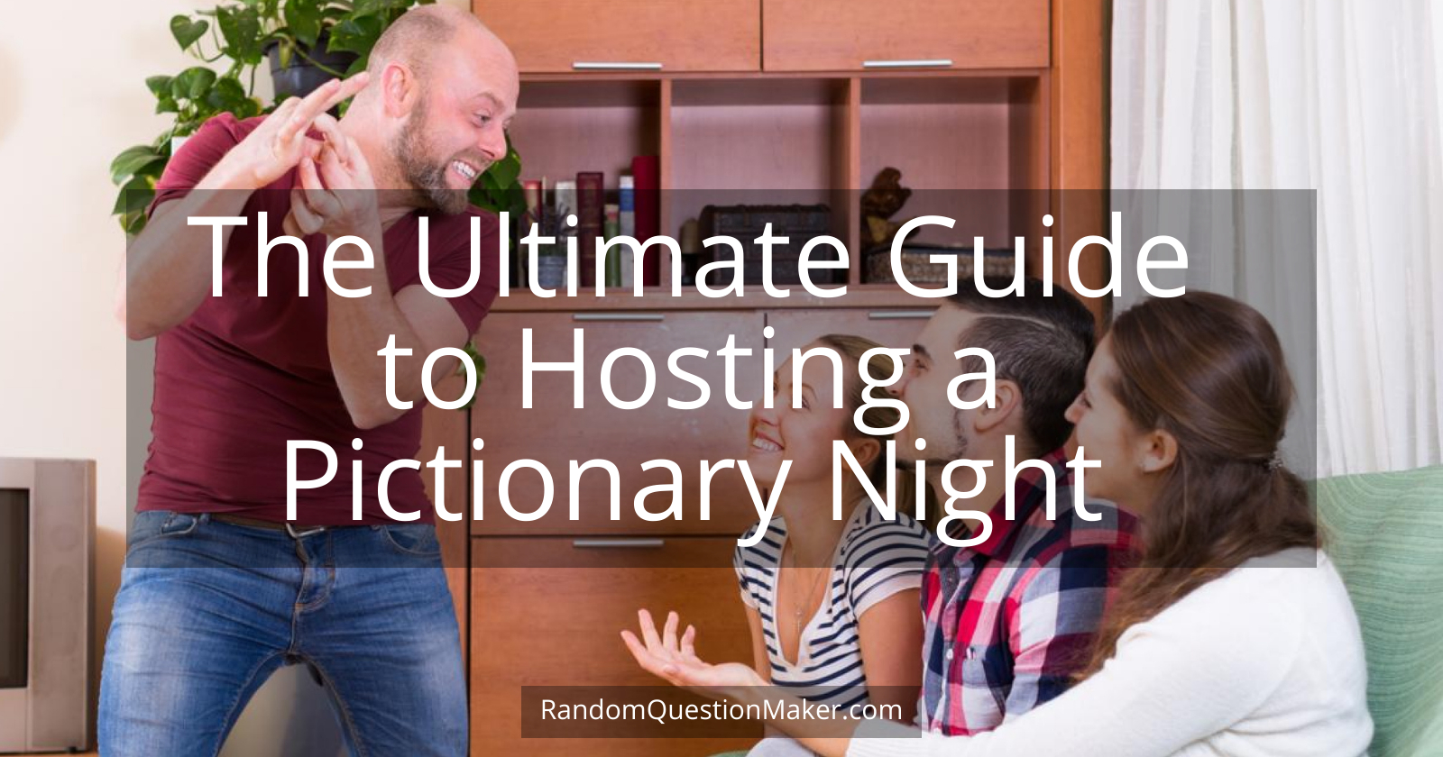 The Ultimate Guide to Hosting a Pictionary Night!