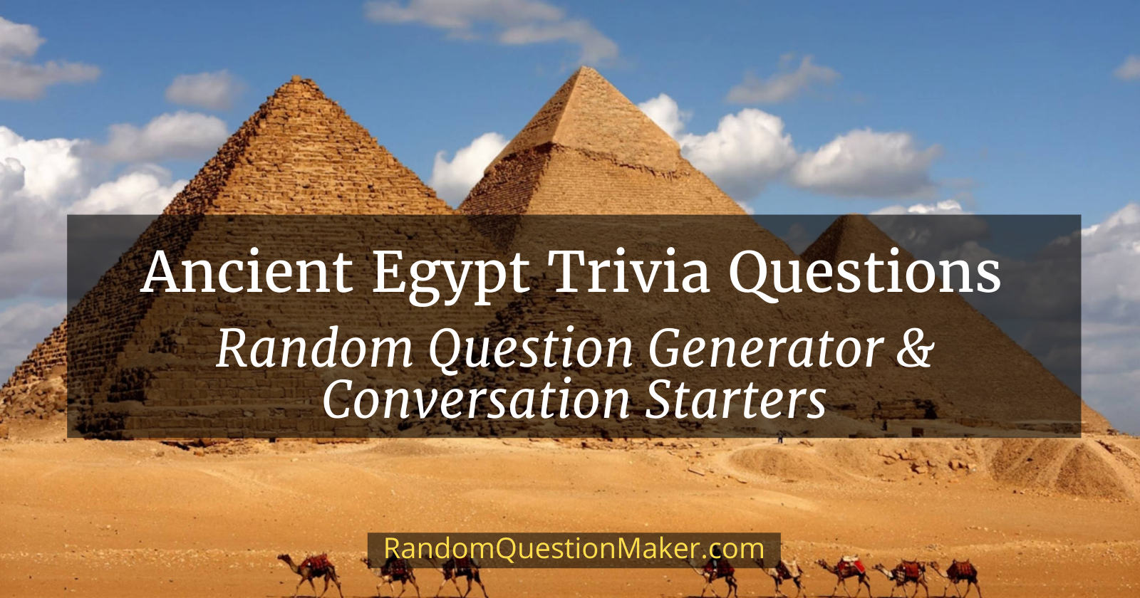 Ancient Egypt Trivia Questions - Random Question Generator ...