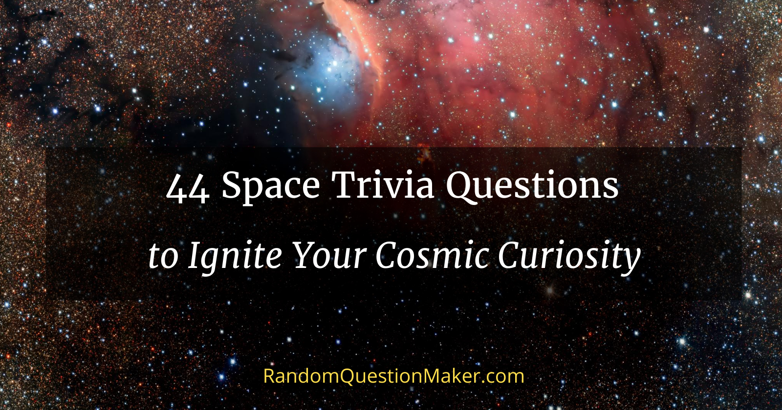44 Space Trivia Questions to Ignite Your Cosmic Curiosity