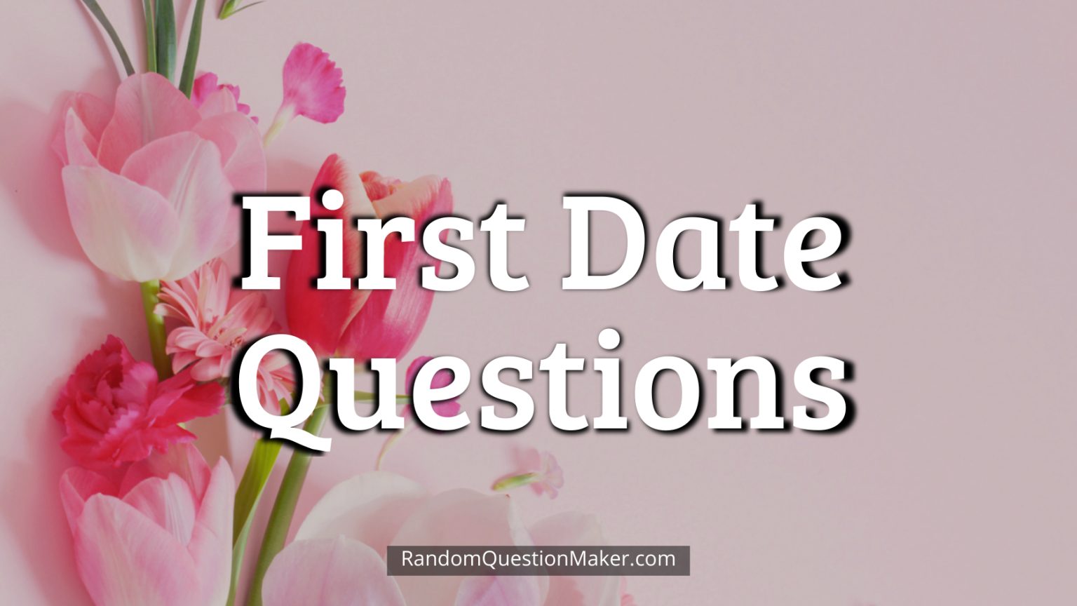 310 First Date Questions for Engaging Conversations