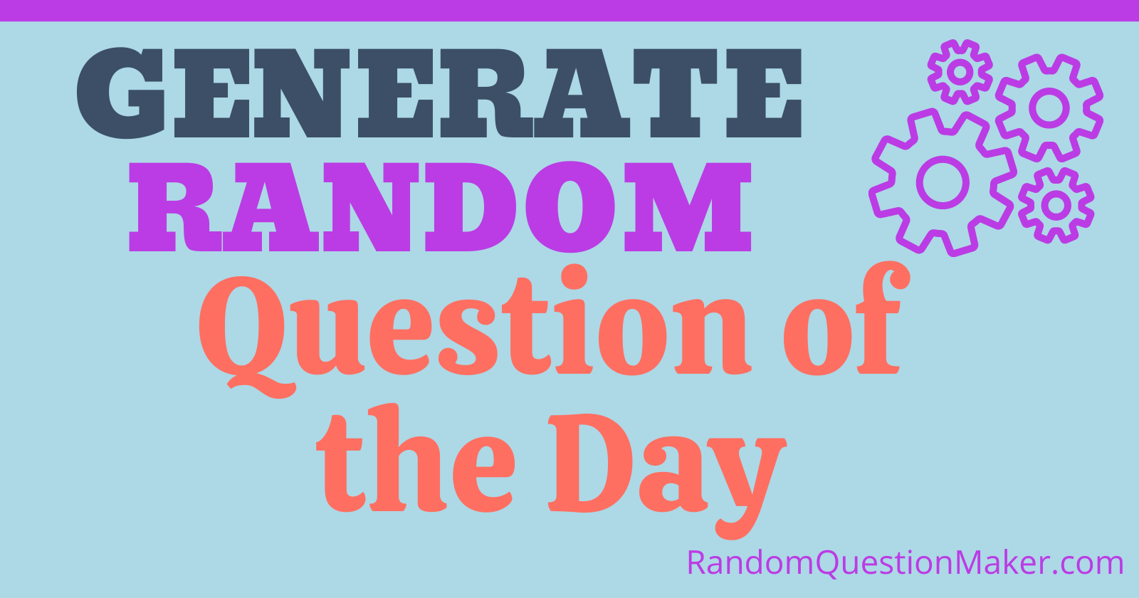 Question of the Day Generator - Random QOTD for All Ages